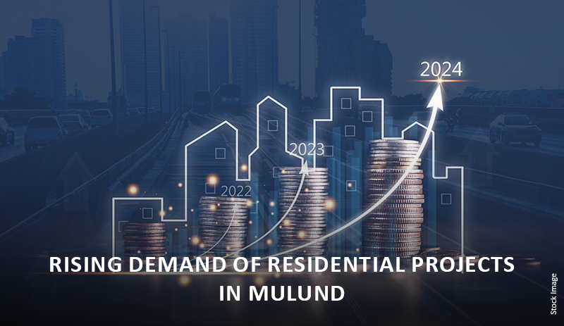 Rising Demand of Residential Projects In Mulund